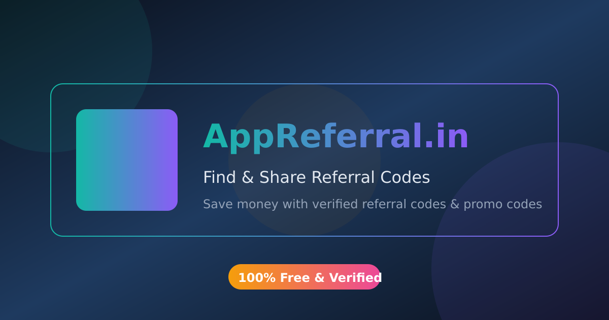 App Referral Codes - Get Exclusive Discounts & Rewards | AppReferral.in